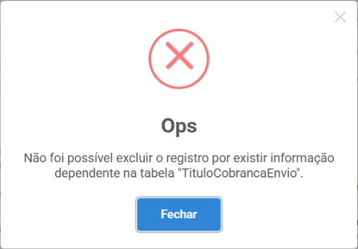 Erro ao excluir mensagem: registro bloqueado por dependência na tabela 'TituloCobrancaEnvio ...